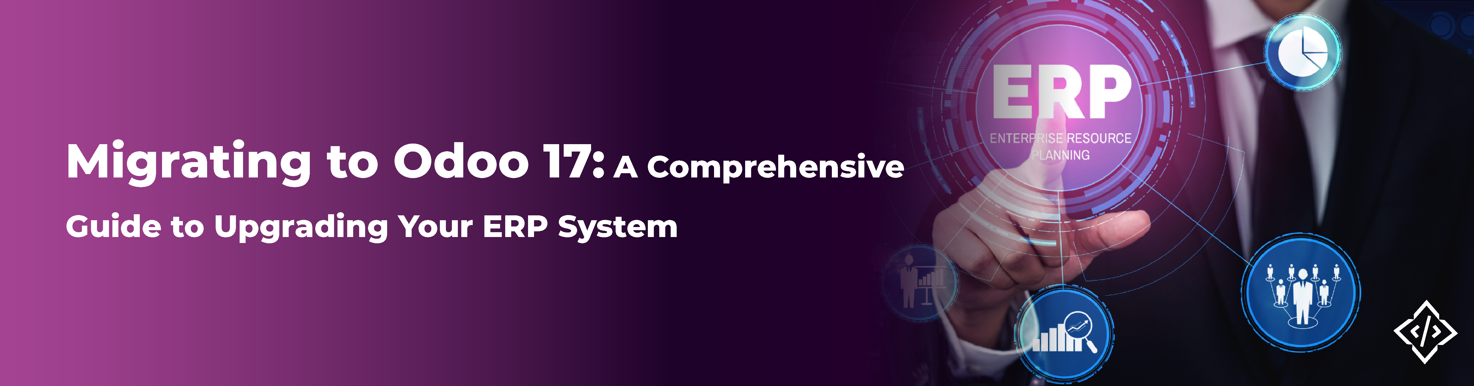 Migrating to Odoo 17: Guide to Upgrading Your ERP System Migrating to Odoo 17: Guide to Upgrading Your ERP System